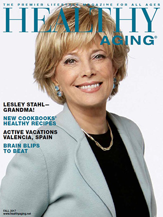 Healthy Aging Magazine latest issue features Lesley Stahl, Becoming ...